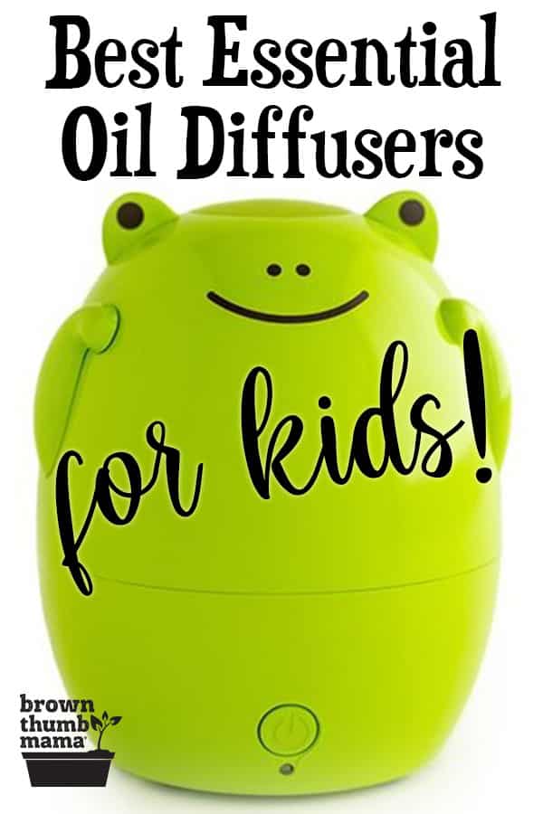Best Essential Oil Diffusers - Brown Thumb Mama®