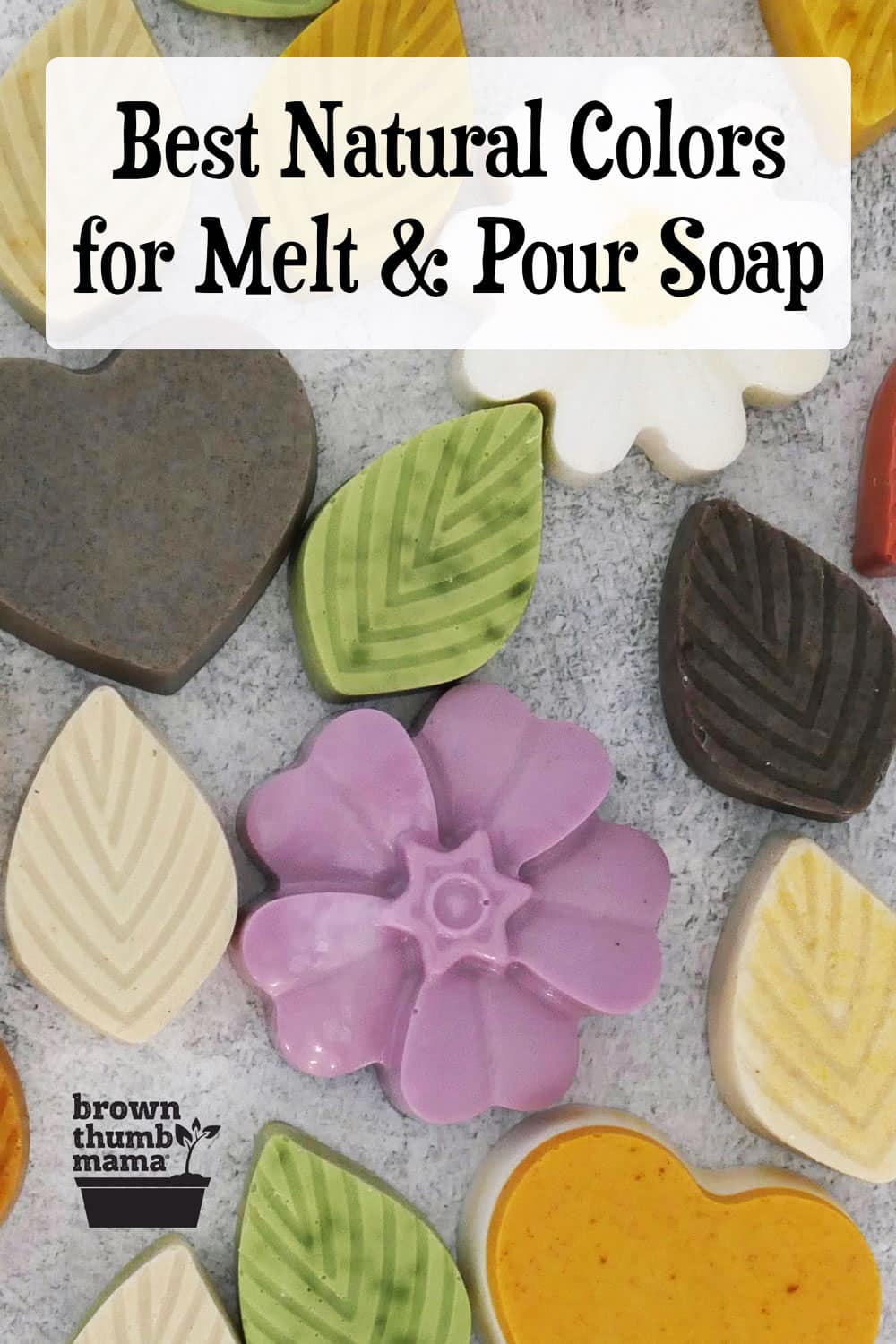 Natural Colors for Melt-and-Pour Soap - Brown Thumb Mama®